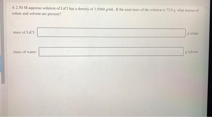 Solved A 2.50 M aqueous solution of LiCl has a density of | Chegg.com