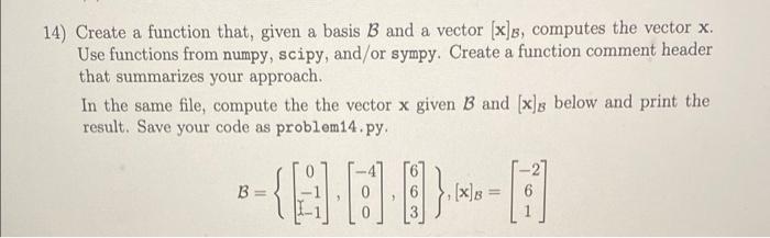 Solved 14) Create a function that, given a basis B and a | Chegg.com