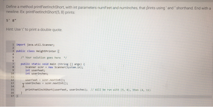 Solved Define a method printFeetInchShort, with int | Chegg.com Solved Define a method printFeetInchShort, with int | Chegg.com