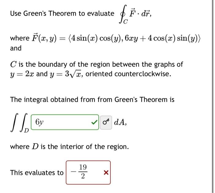 Solved Use Green's Theorem to evaluate ∮CF⋅dr, where | Chegg.com
