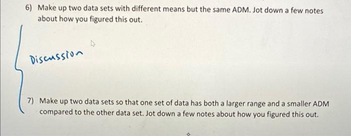 Solved 6) Make up two data sets with different means but the | Chegg.com