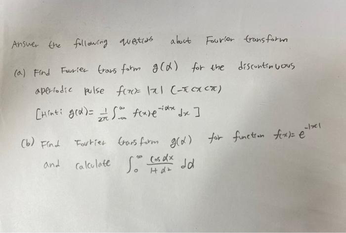 Solved Fourier transform Answer the following questions | Chegg.com