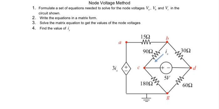 Solved Node Voltage Method 1. Formulate a set of equations | Chegg.com