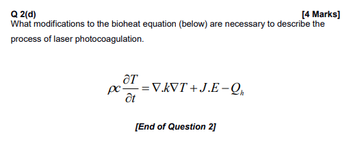 Solved Q 2(d)[4 ﻿Marks]What modifications to the bioheat | Chegg.com