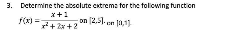 Solved Determine the absolute extrema for the following | Chegg.com