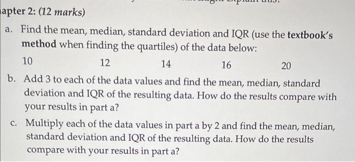 Solved a. Find the mean, median, standard deviation and IQR | Chegg.com