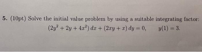 Solved (10pt) Solve the initial value problem by using a | Chegg.com