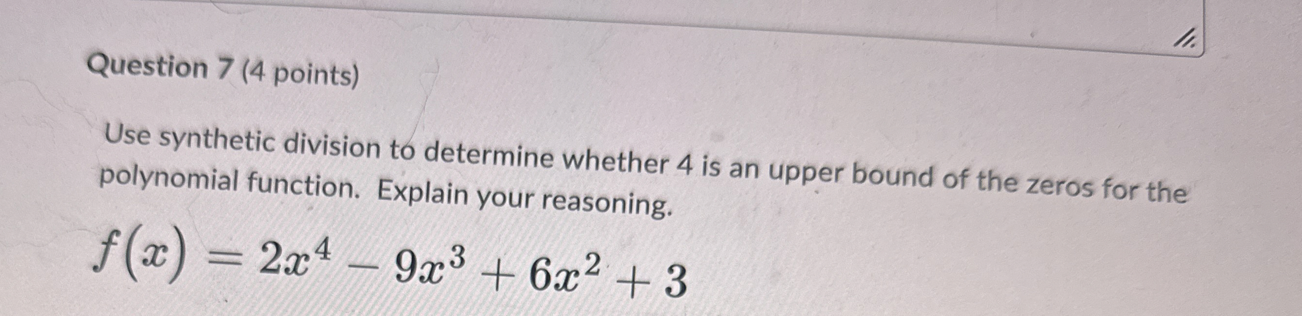 Solved Question 7 (4 ﻿points)Use synthetic division to | Chegg.com
