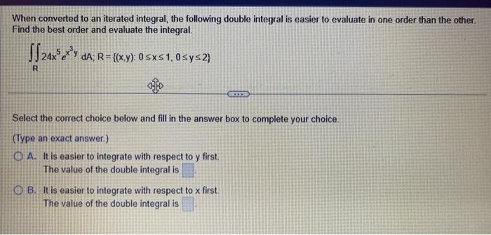 Solved When converted to an iterated integral, the following | Chegg.com