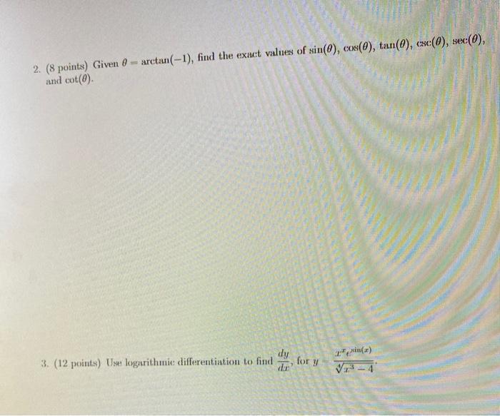 Solved 2 8 Points Given 0 Arctan 1 Find The Exact
