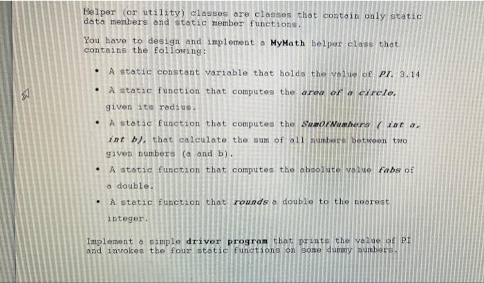 Solved Helper (or utility) classes are classes that contain | Chegg.com
