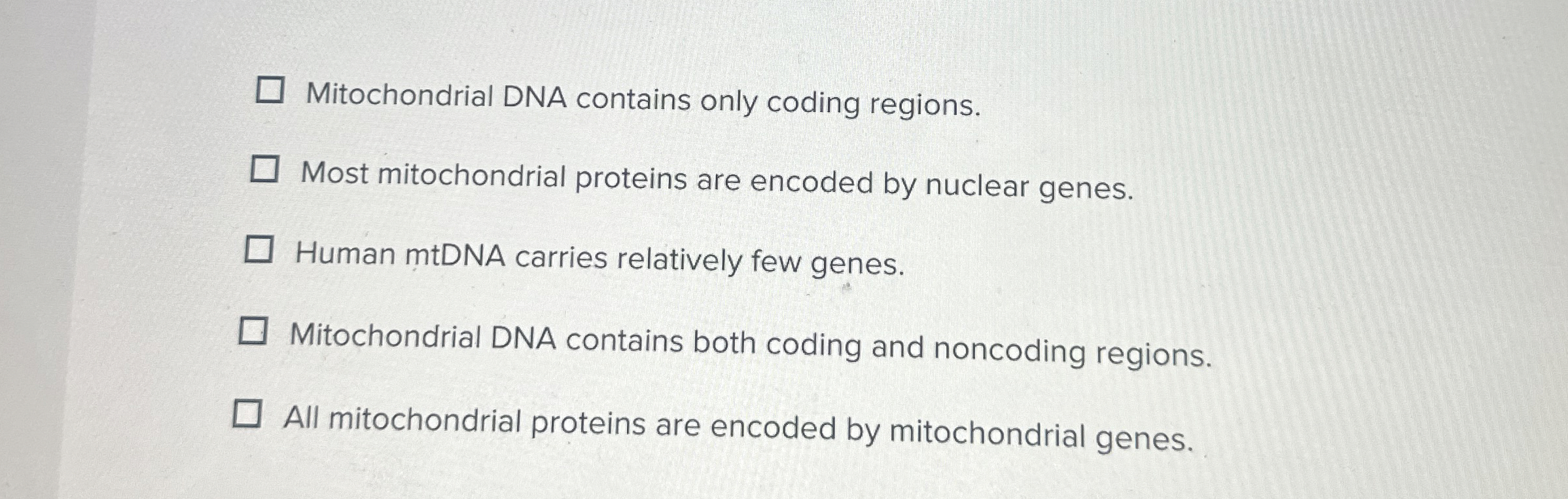 Solved Mitochondrial DNA contains only coding regions.Most | Chegg.com