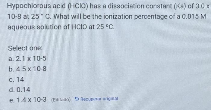 Solved Hypochlorous Acid Hcio Has A Dissociation Constant