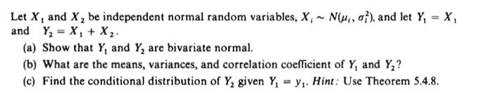 Solved Let X1 and X2 be independent normal random variables, | Chegg.com