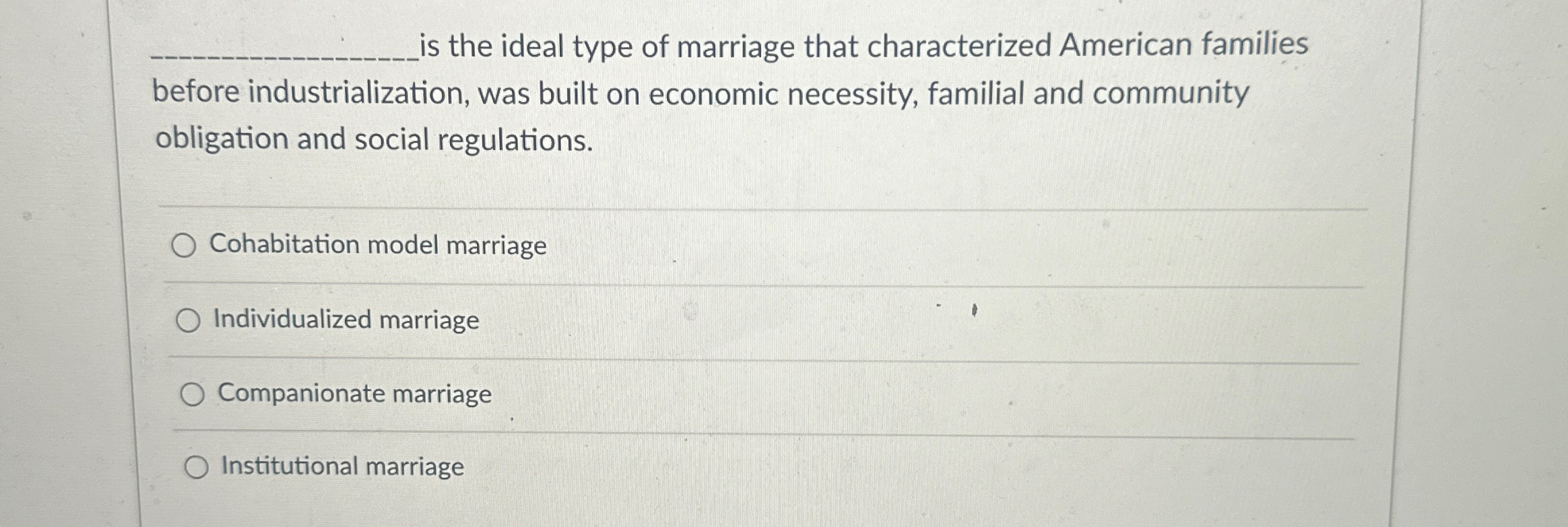 Solved q, ﻿is the ideal type of marriage that characterized | Chegg.com