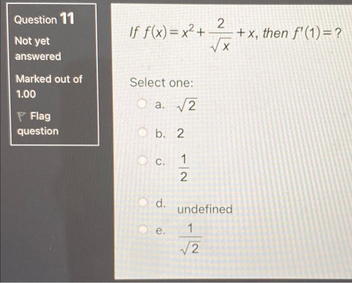 Solved If f(x)=3x2+2−x4, then f′′(2)= ? Select one: a. −42 | Chegg.com