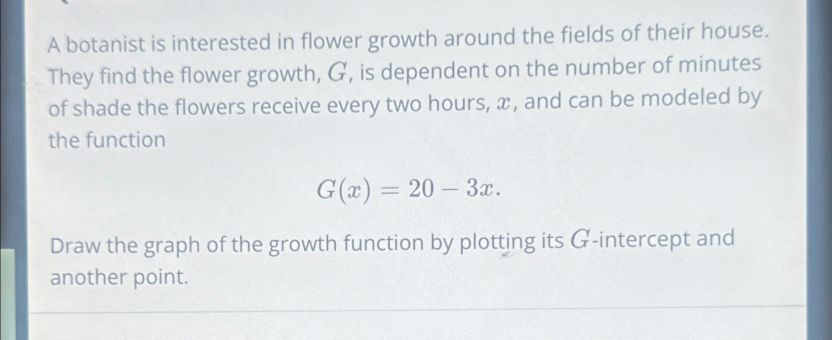 A botanist is interested in flower growth around the | Chegg.com