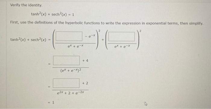 Solved Verify the identity. tanh2(x)+sech2(x)=1 First, use | Chegg.com