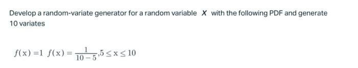 Solved Develop a random-variate generator for a random | Chegg.com