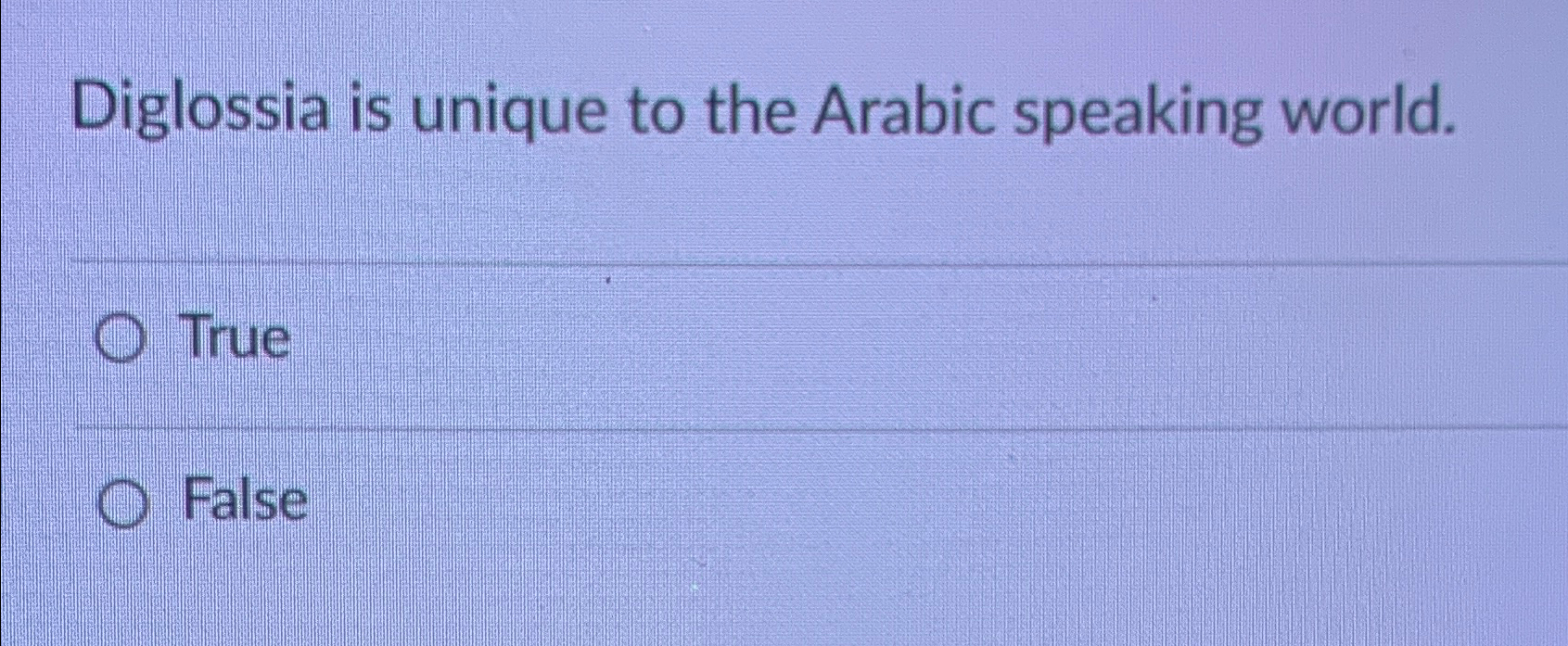 Solved Diglossia is unique to the Arabic speaking world. | Chegg.com