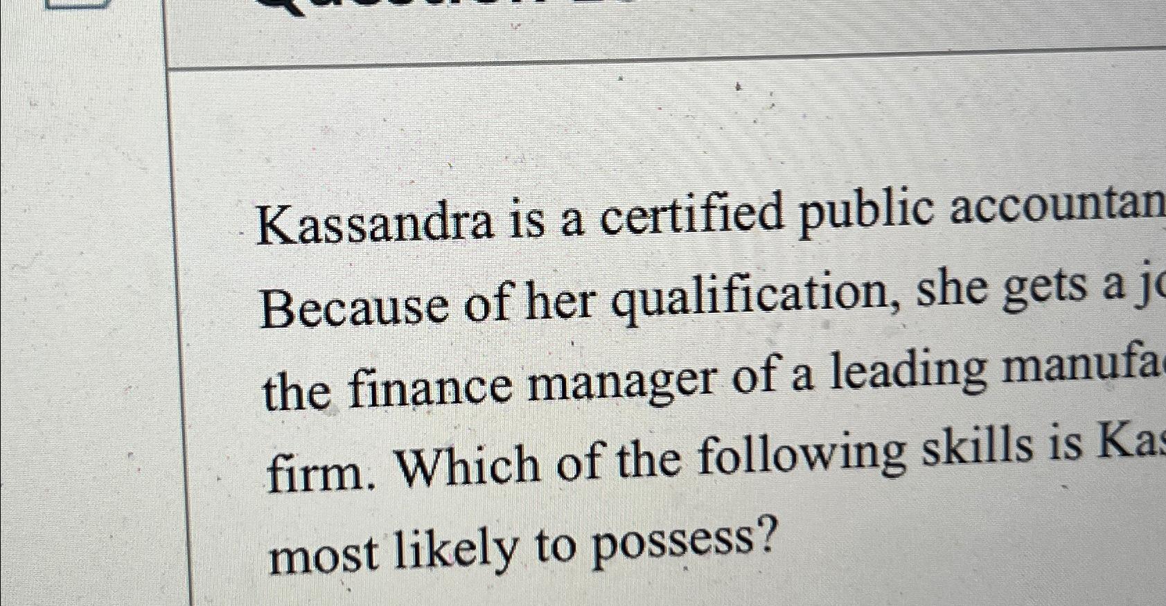 Solved Kassandra is a certified public accountan Because of | Chegg.com