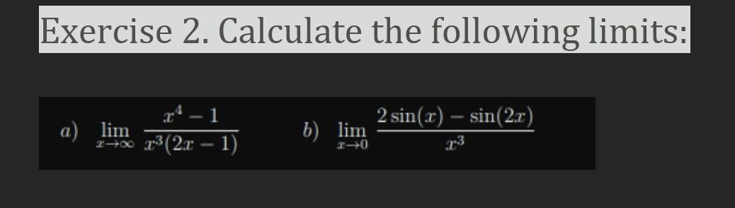 Solved Exercise 2. Calculate the following limits: a) | Chegg.com