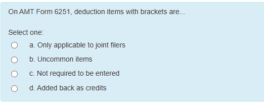 Solved On AMT Form 6251, ﻿deduction items with brackets | Chegg.com