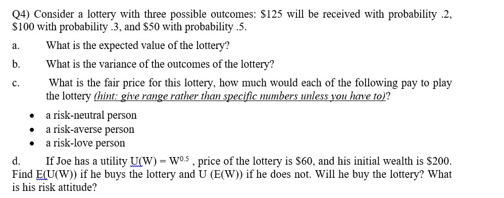 Solved Q4) ﻿Consider a lottery with three possible outcomes: | Chegg.com
