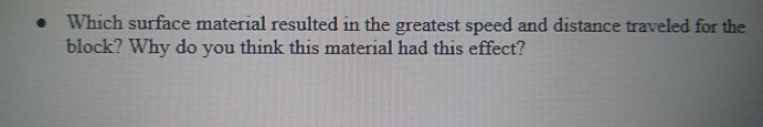 Solved Which surface material resulted in the greatest speed | Chegg.com