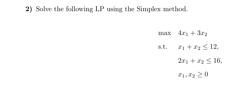 Solved Solve the following LP using the Simplex | Chegg.com
