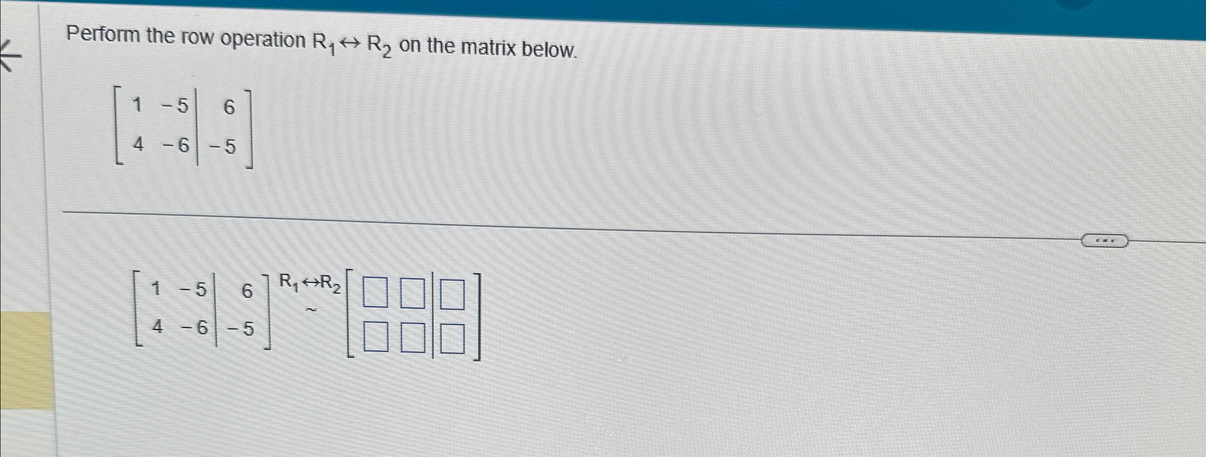 Solved Perform the row operation R1harrR2 ﻿on the matrix | Chegg.com