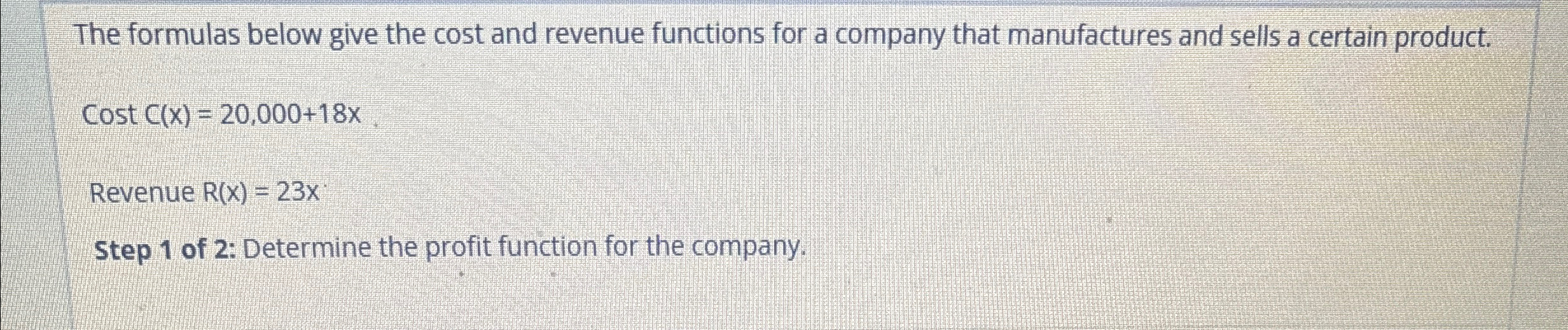 Solved The formulas below give the cost and revenue | Chegg.com