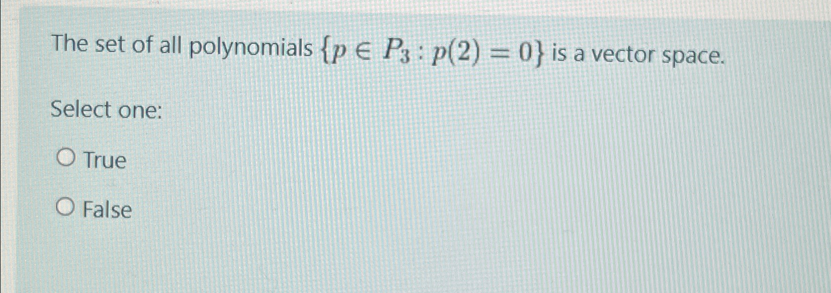 Solved The set of all polynomials {pinP3:p(2)=0} ﻿is a | Chegg.com
