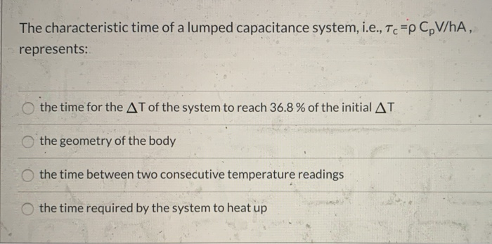 Solved The characteristic time of a lumped capacitance | Chegg.com