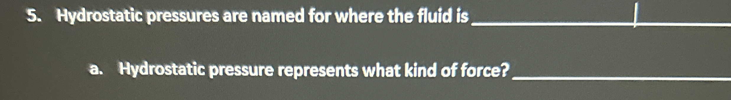 Solved Hydrostatic pressures are named for where the fluid | Chegg.com