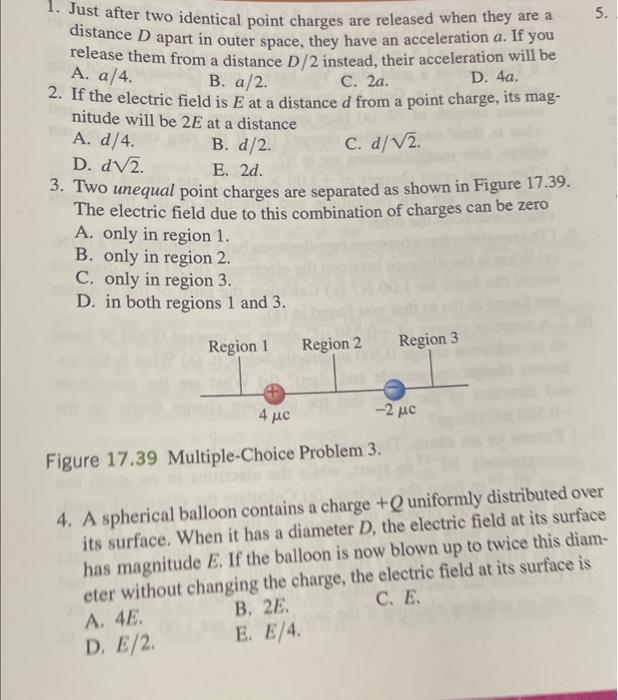 Solved 1. Just after two identical point charges are | Chegg.com