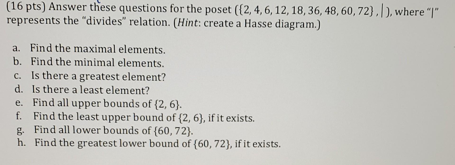 Solved (16 pts) Answer these questions for the poset | Chegg.com