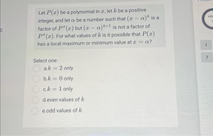 Solved Let P(x) be a polynomial in x, let k be a positive | Chegg.com Solved Let P(x) be a polynomial in x, let k be a positive | Chegg.com