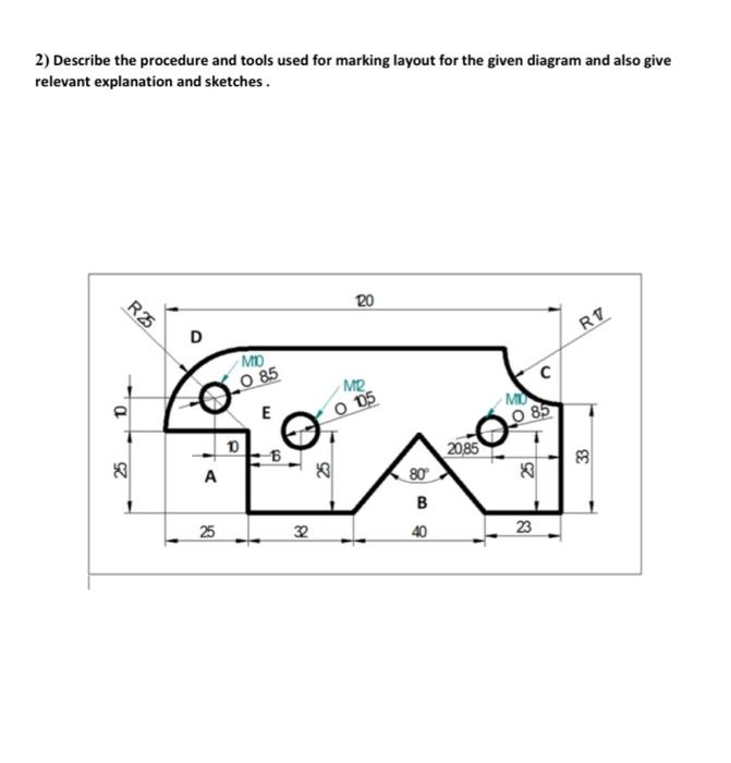 Solved 2) Describe the procedure and tools used for marking | Chegg.com