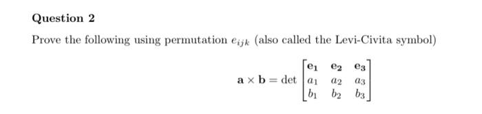 Solved Prove the following using permutation eijk (also | Chegg.com