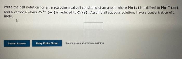 Solved Write The Cell Notation For An Electrochemical Cell