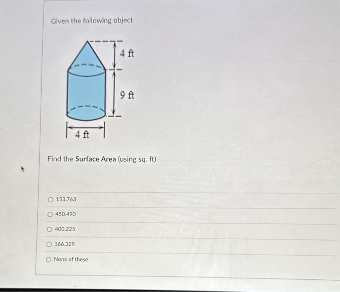 Solved Given the following object Find the Surface Area | Chegg.com