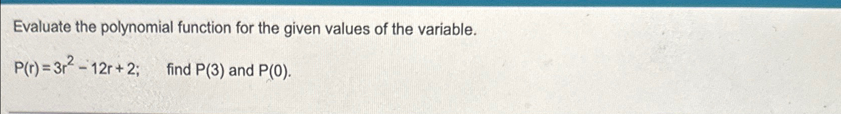 Solved Evaluate the polynomial function for the given values | Chegg.com