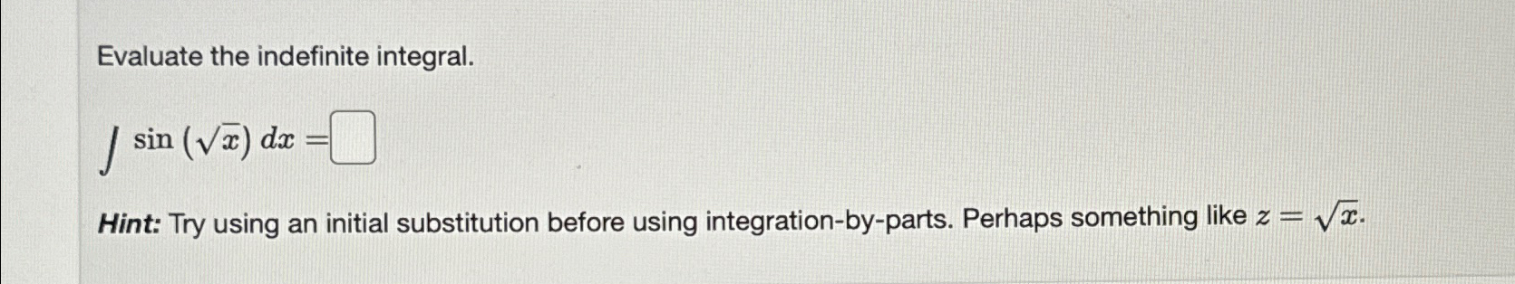 Solved Evaluate the indefinite integral.∫﻿﻿sin(x2)dx=Hint: | Chegg.com