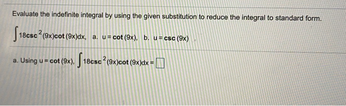 Solved х dx Evaluate the indefinite integral by using the | Chegg.com