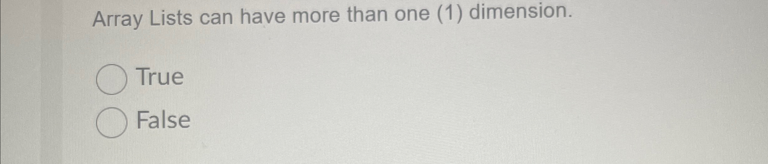 Solved Array Lists can have more than one (1) ﻿dimension. | Chegg.com