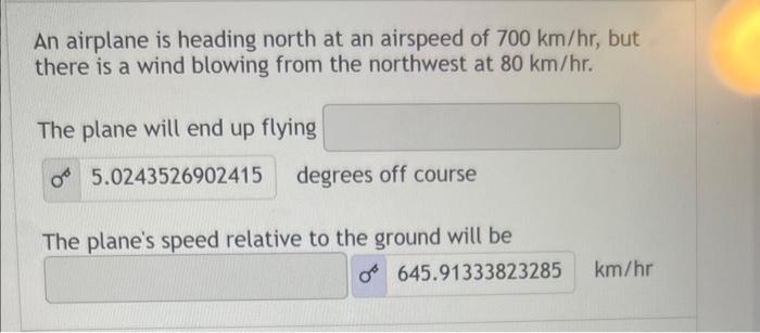 Solved An airplane is heading north at an airspeed of 700 | Chegg.com