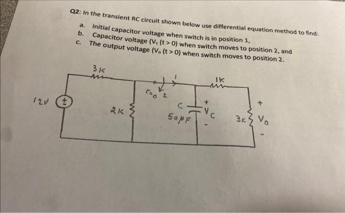 Solved Q2: In the transient RC circuit shown below use | Chegg.com