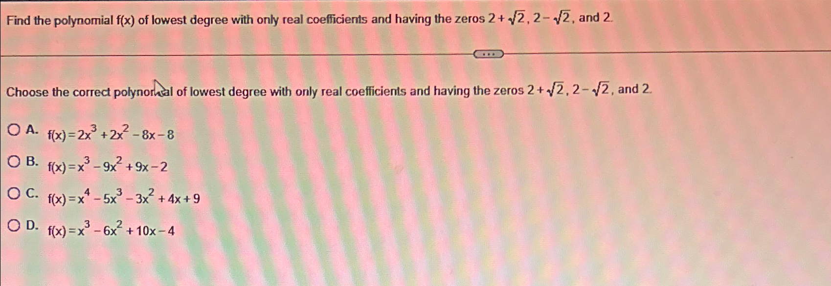 Solved Find the polynomial f(x) ﻿of lowest degree with only | Chegg.com