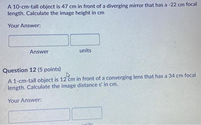 Solved A 10-cm-tall object is 47 cm in front of a diverging | Chegg.com